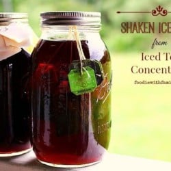 Shaken Iced Tea {Starbucks Knockoff} + Iced Tea Concentrate