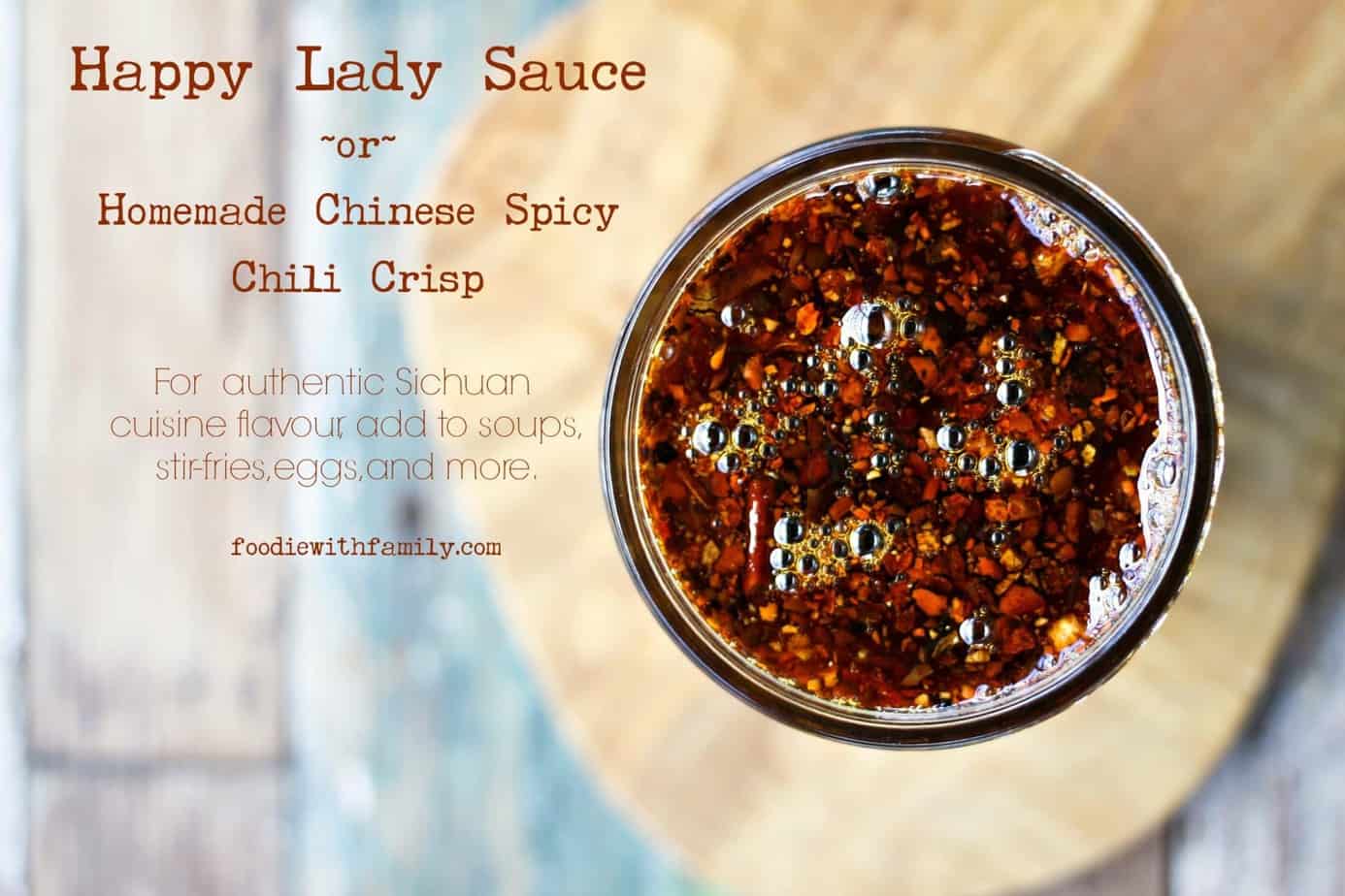 Happy Lady Sauce {Homemade Chinese Spicy Chili Crisp}- Lao Gan Ma